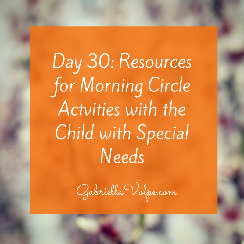 Day 30: Resources for Morning Circle | Gabriella Volpe, B.Ed.